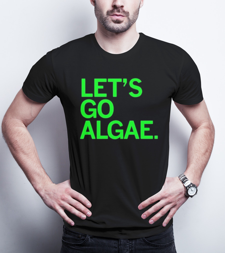 Let's Go Algae T-Shirt