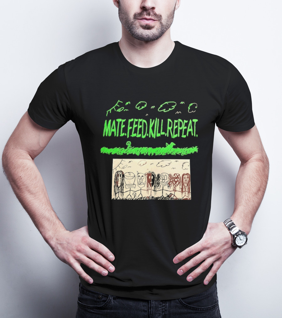 Mate Feed Kill Repeat Green Text Comic Doodle T-Shirt