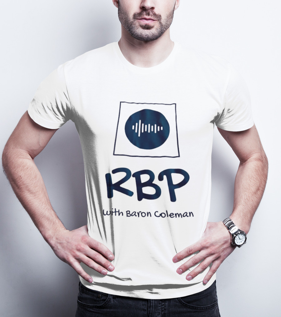 RBP With Baron Coleman Podcast Audio Wave T-Shirt