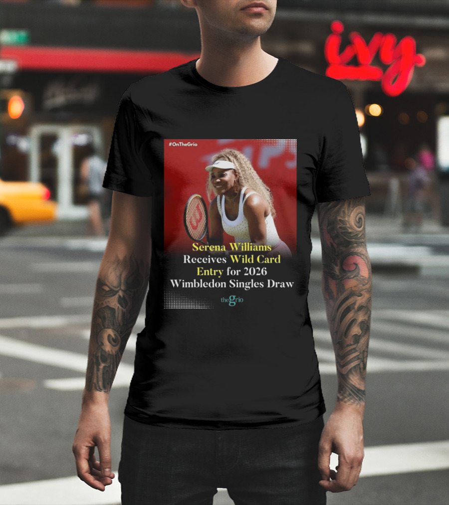 Serena Williams Wild Card Entry 2026 Wimbledon Singles Draw OnTheGrio T-Shirt