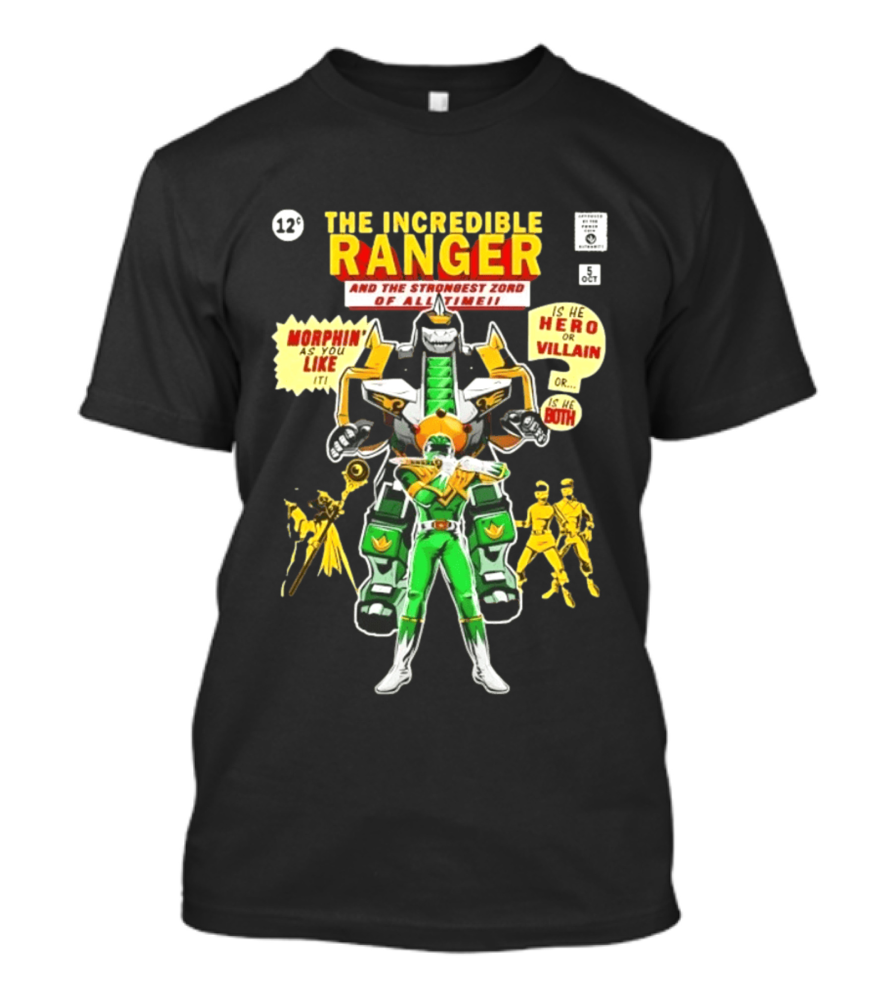 The Incredible Ranger And The Strongest Zord Morphin As You Like It T-Shirt