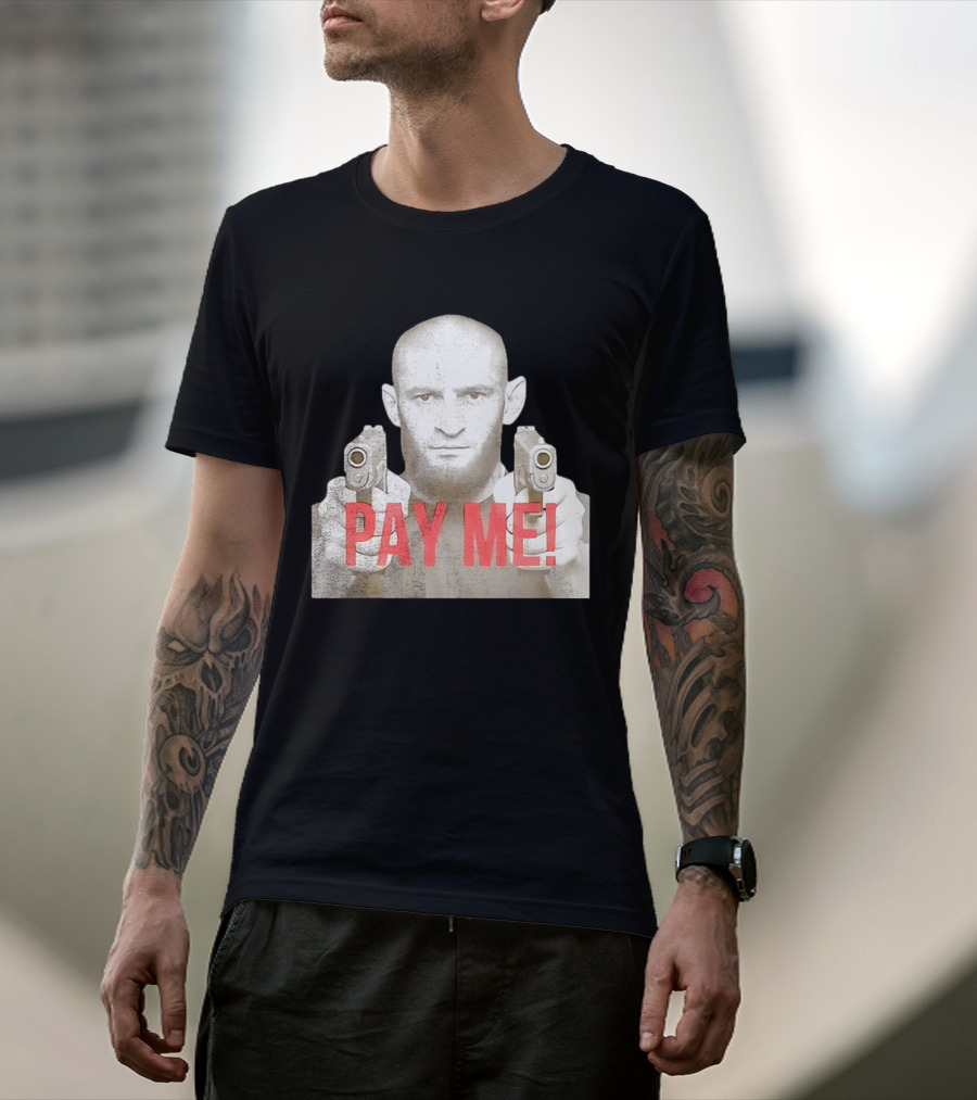 Khamzat Chimaev Pay Me Guns T-Shirt