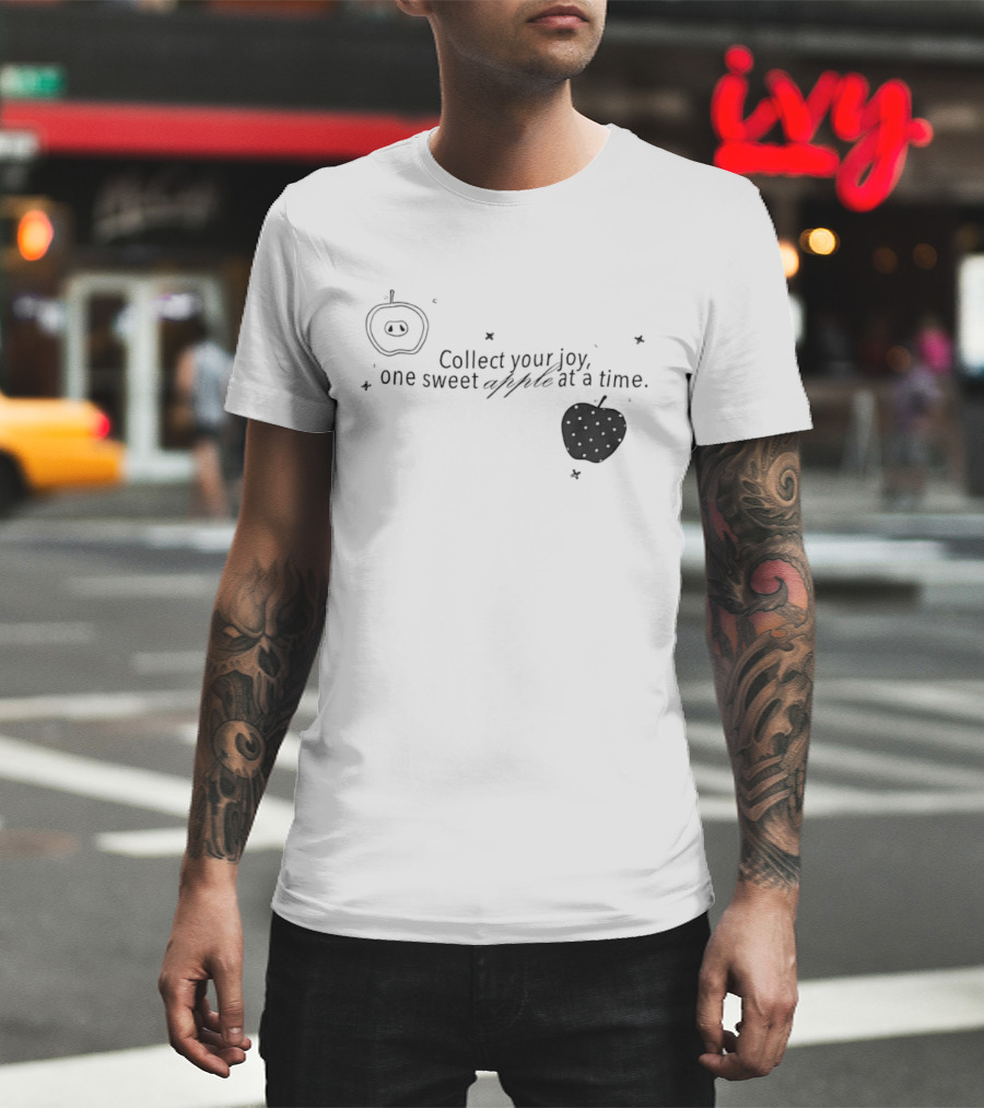 Collect Your Joy One Sweet Apple At A Time Whimsical Fruit T-Shirt