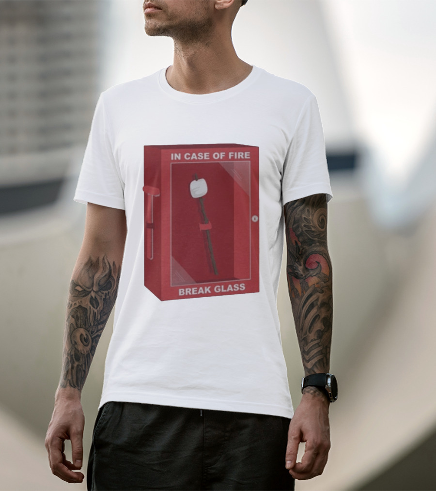 In Case Of Fire Break Glass Marshmallow Stick T-Shirt