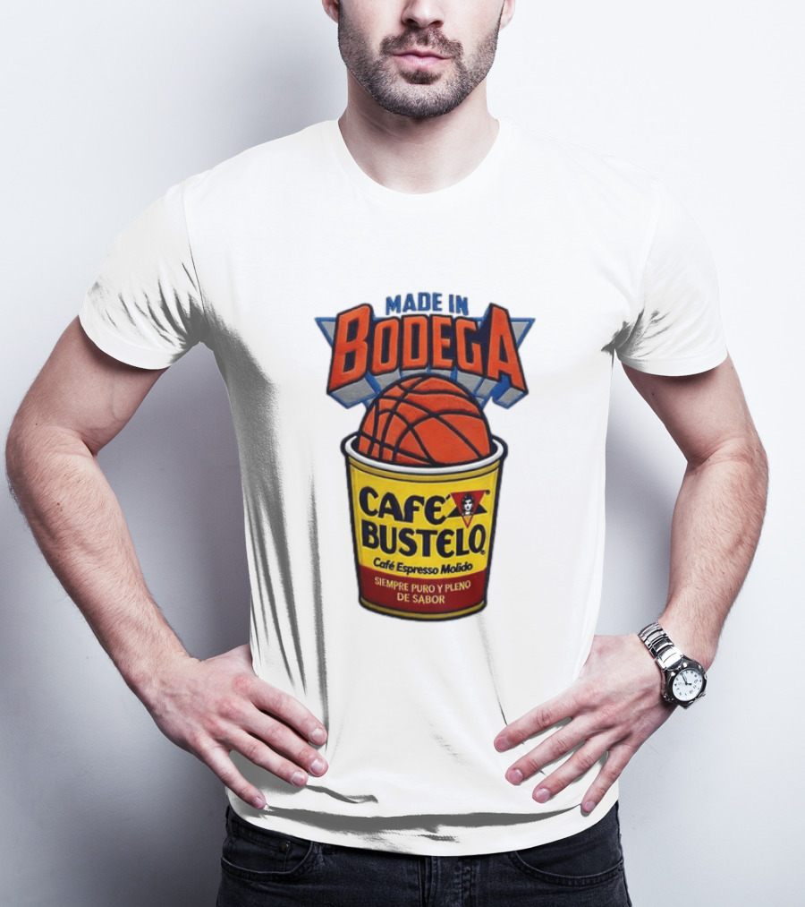 Made In Bodega Cafe Bustelo Basketball Siempre Puro Pleno Sabor T-Shirt