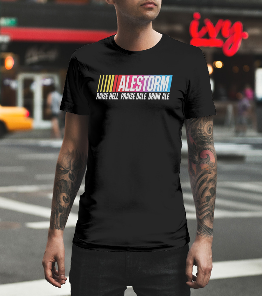 Alestorm Raise Hell Praise Dale Drink Ale Nascar T-Shirt