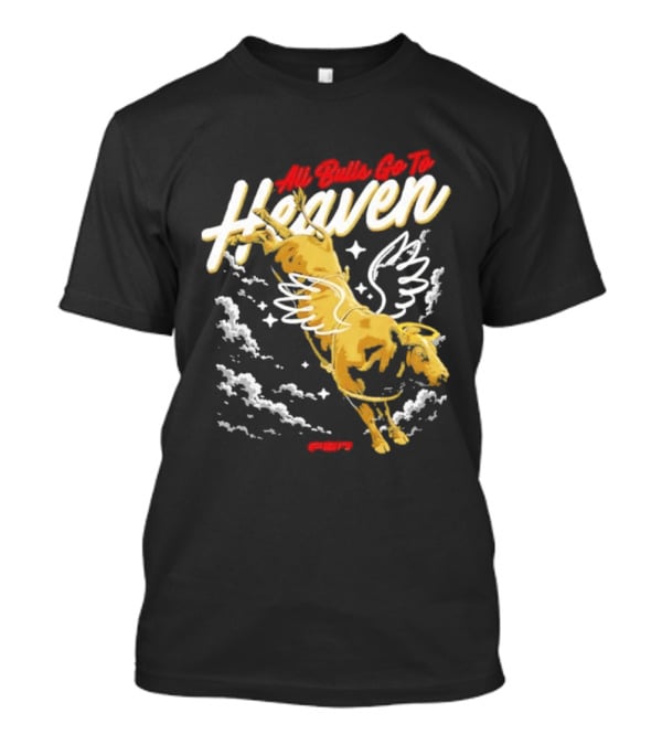 All Bulls Go To Heaven Pbr T-Shirt
