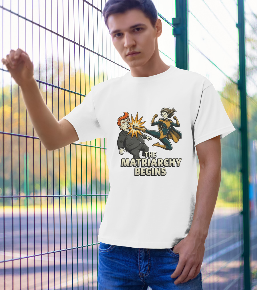 The Matriarchy Begins Superhero Kicking Political Figure In Suit T-Shirt