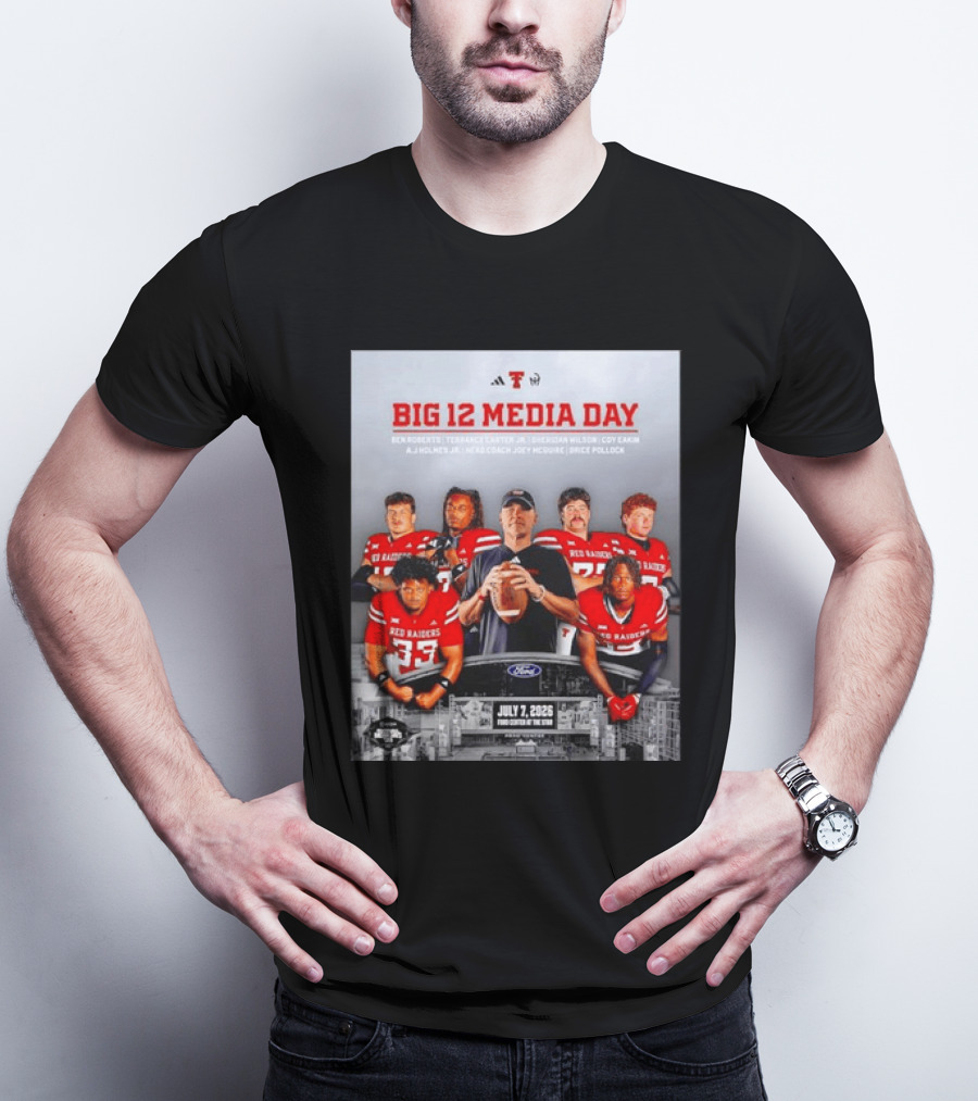 Big 12 Media Day Texas Tech Red Raiders July 7 2026 With Ben Roberts And Joey McGuire T-Shirt