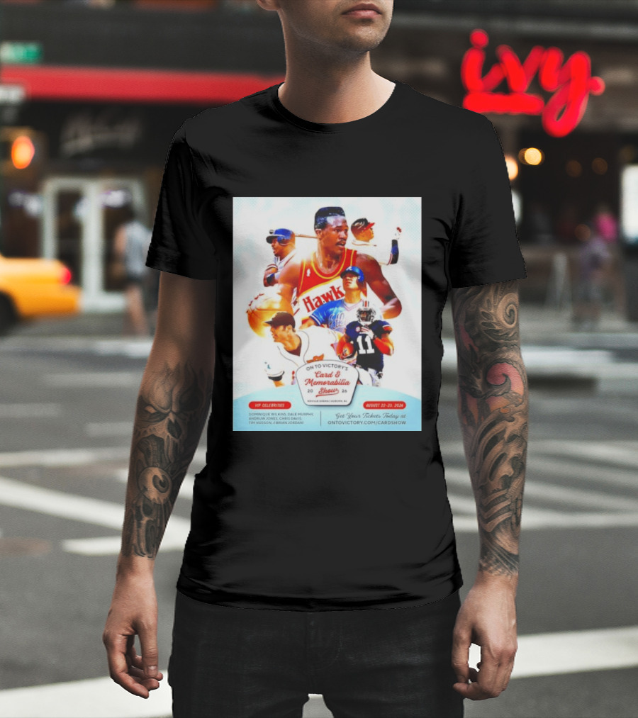 On To Victory Card And Memorabilia Show August 22 23 2026 Dominique Wilkins Dale Murphy T-Shirt
