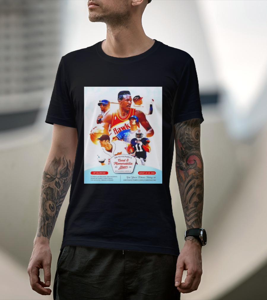 On To Victory Card And Memorabilia Show August 22 23 2026 Dominique Wilkins Dale Murphy T-Shirt