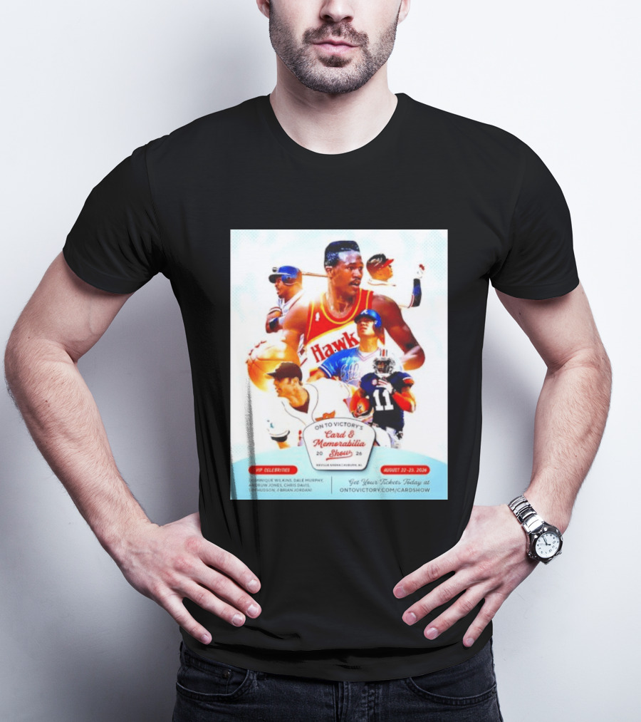On To Victory Card And Memorabilia Show August 22 23 2026 Dominique Wilkins Dale Murphy T-Shirt