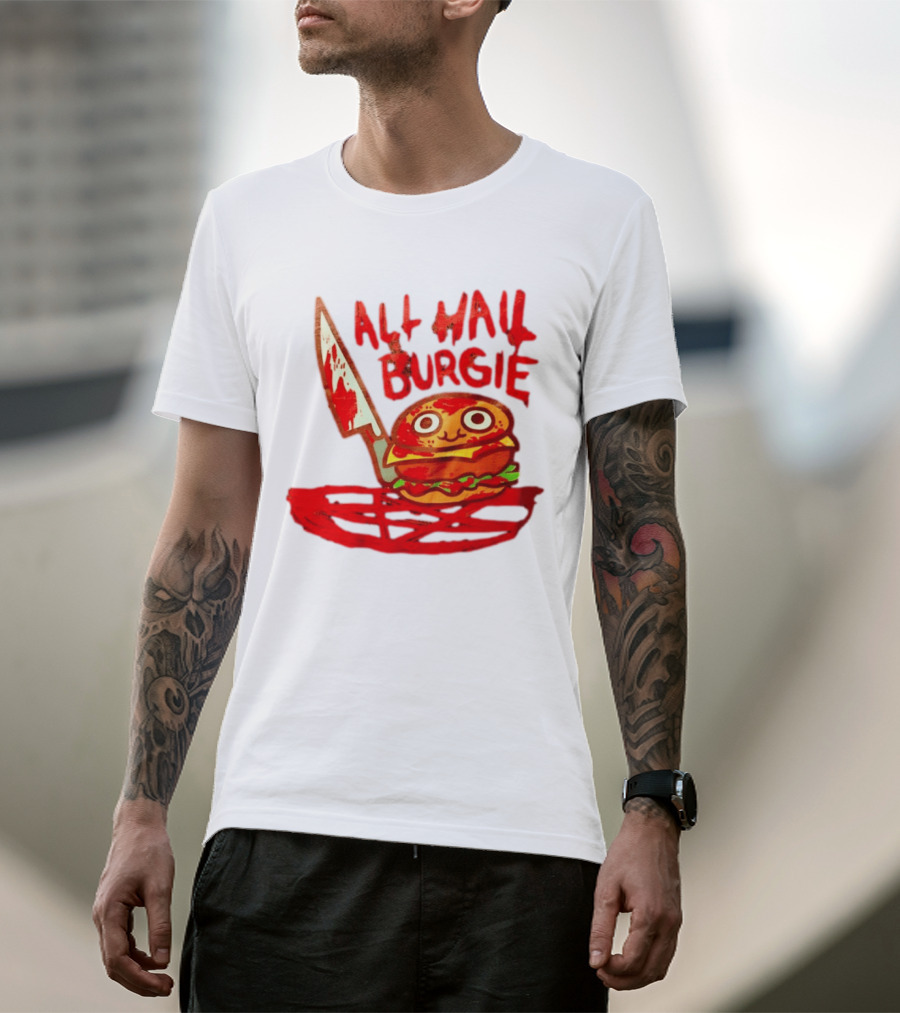 All Hail Burgie Creepy Cute Hamburger Knife Blood Image T-Shirt