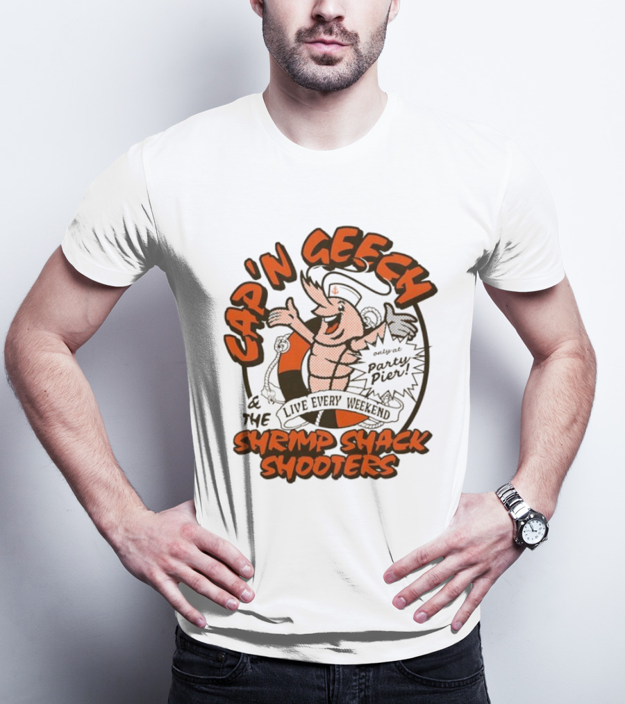 Cap'n Geech And The Shrimp Shack Shooters Live Every Weekend Party Pier T-Shirt