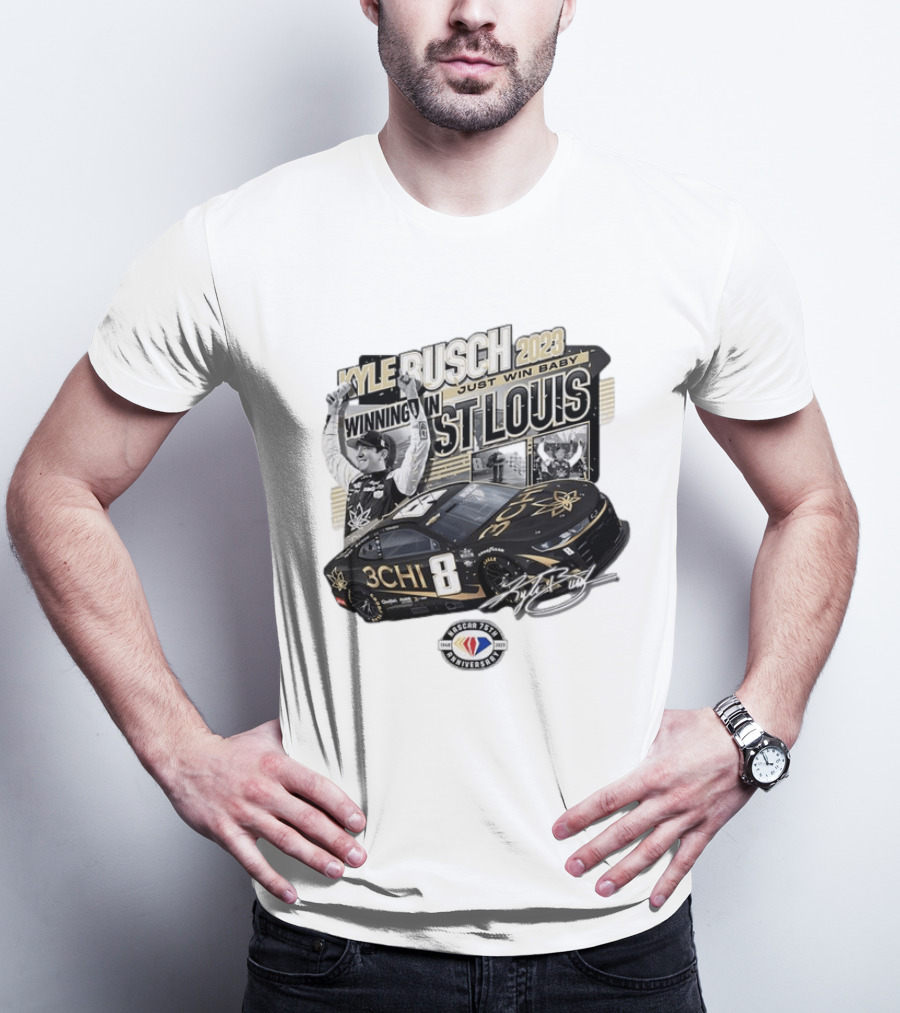 Kyle Busch 2023 Winning In St. Louis Just Win Baby NASCAR 75th Anniversary T-Shirt