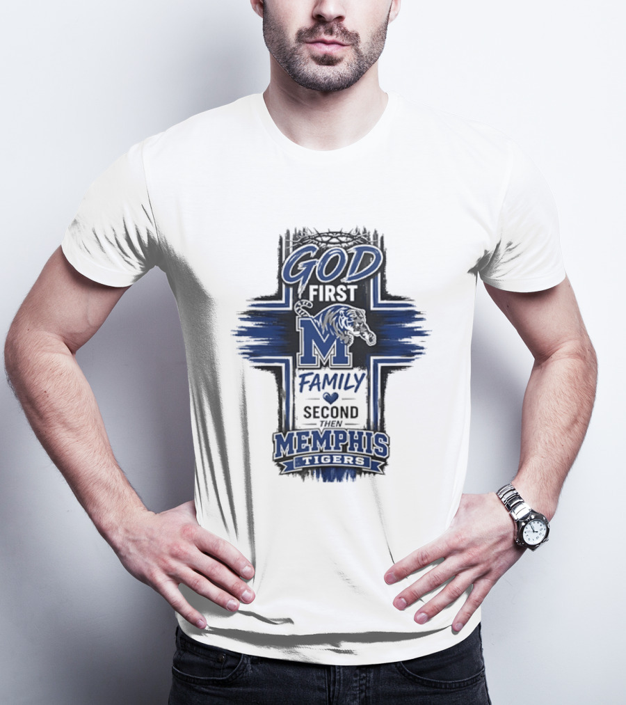God First Family Second Then Memphis Tigers M T-Shirt