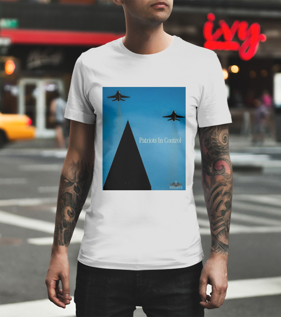 Patriots In Control Fighter Jets Over Monument With White House T-Shirt