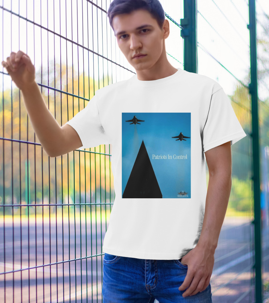 Patriots In Control Fighter Jets Over Monument With White House T-Shirt