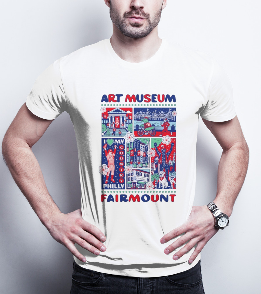 Philly Phanatic Art Museum Fairmount I Love My Country Philadelphia Phillies T-Shirt