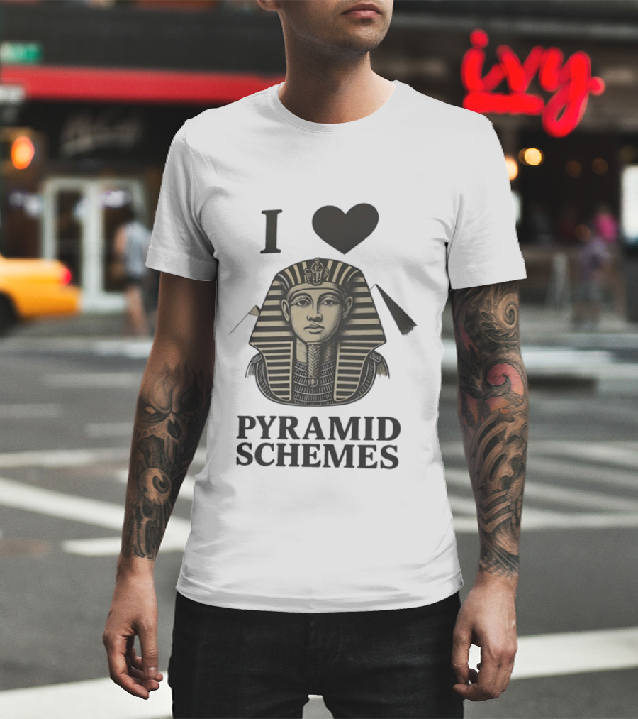 I Love Pyramid Schemes Pharaoh Head Egypt T-Shirt