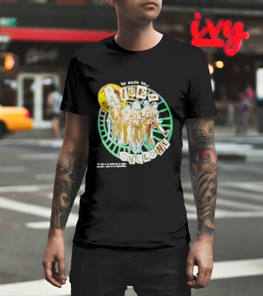Be Sure To Ride The Cyclone Musical Cast T-Shirt