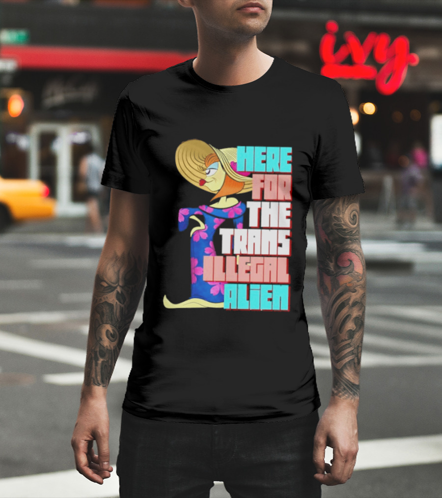 Here For The Trans Illegal Alien Leela Futurama T-Shirt