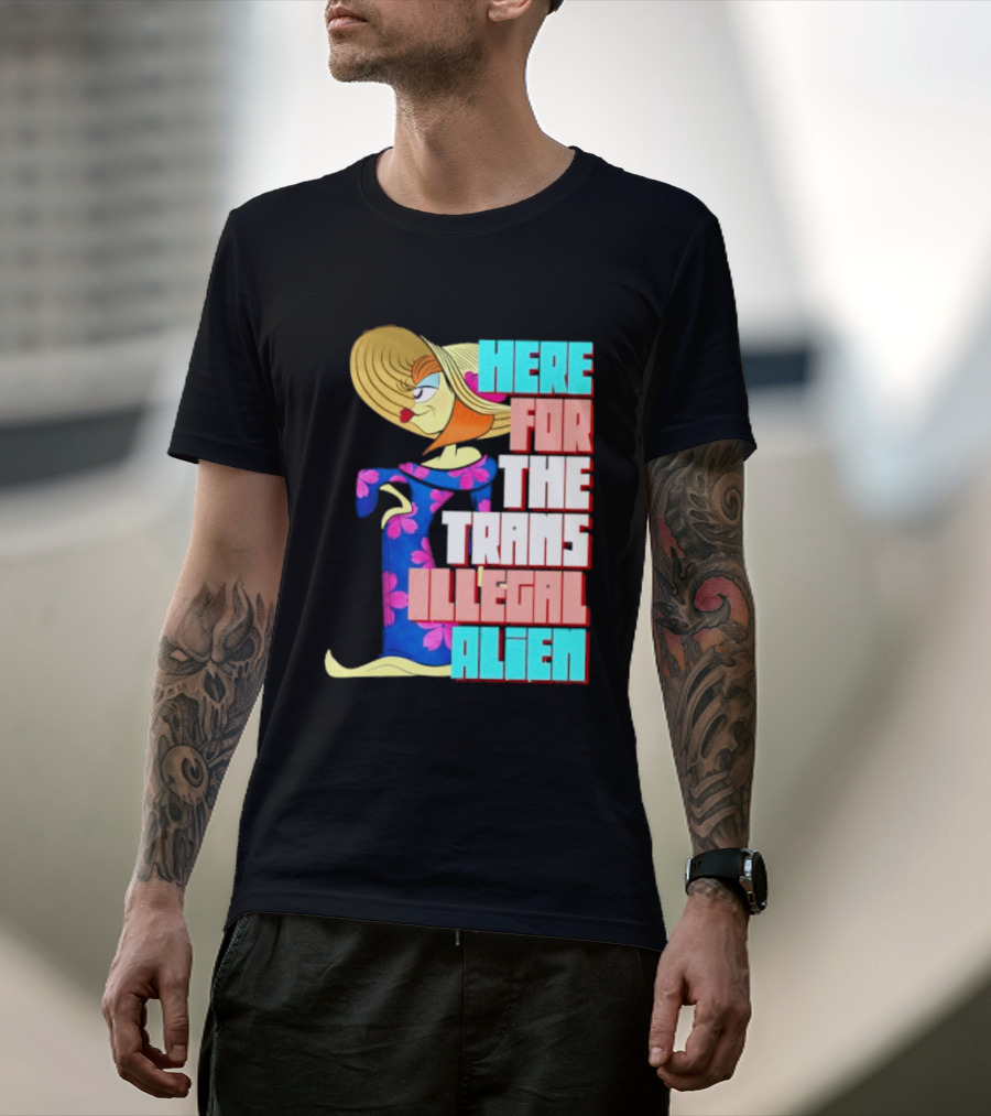 Here For The Trans Illegal Alien Leela Futurama T-Shirt