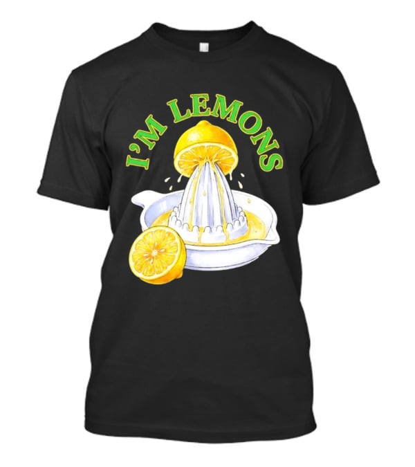 I'm Lemons Citrus Squeezer Fruit T-Shirt