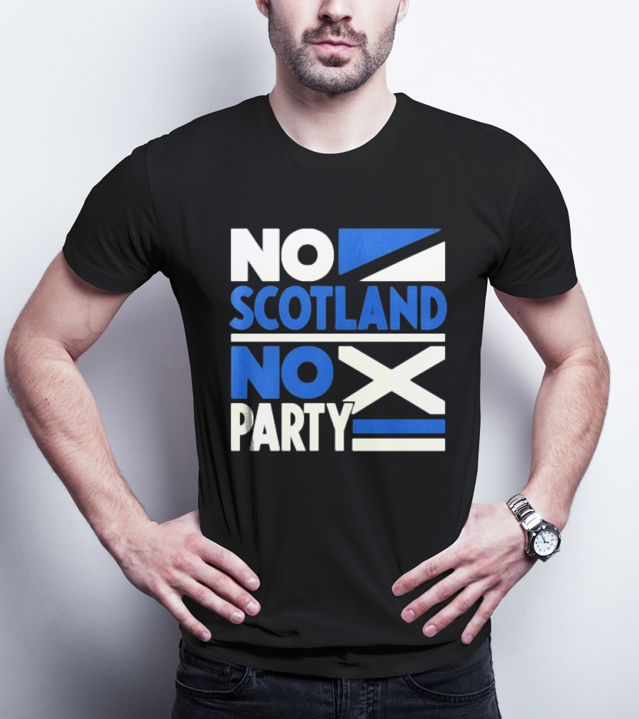 No Scotland No Party Scottish Flag Football Fans T-Shirt