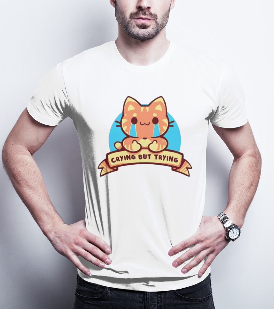 Crying But Trying Tabby Cat Kitten Emotional Support Mental Health Awareness T-Shirt