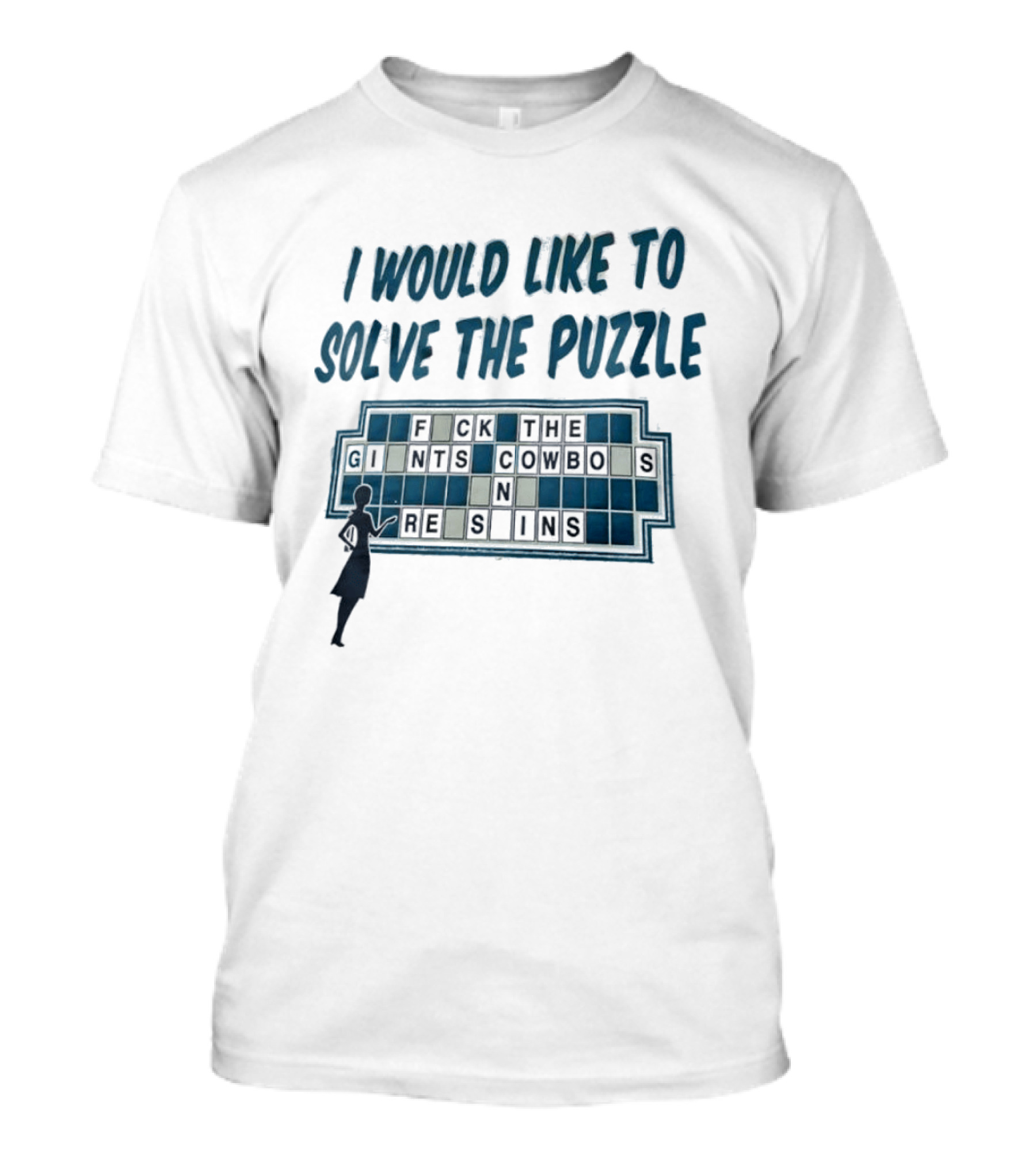 I Would Like To Solve The Puzzle Fck The Giants Cowboys On Reskins T-Shirt
