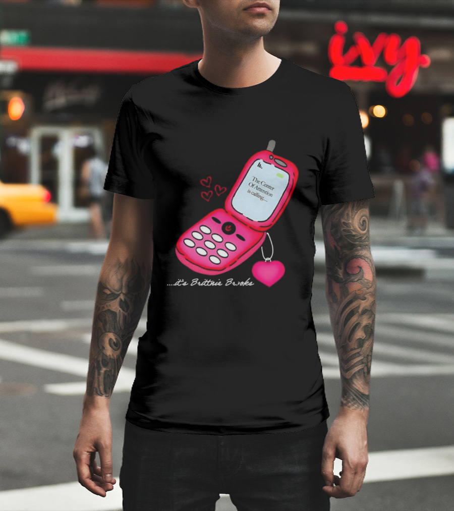 Brittnie Brooks Flip Phone Heart Call Center Of Attention T-Shirt