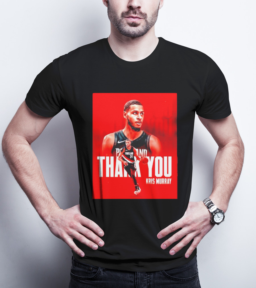 Kris Murray Portland Trail Blazers Thank You T-Shirt