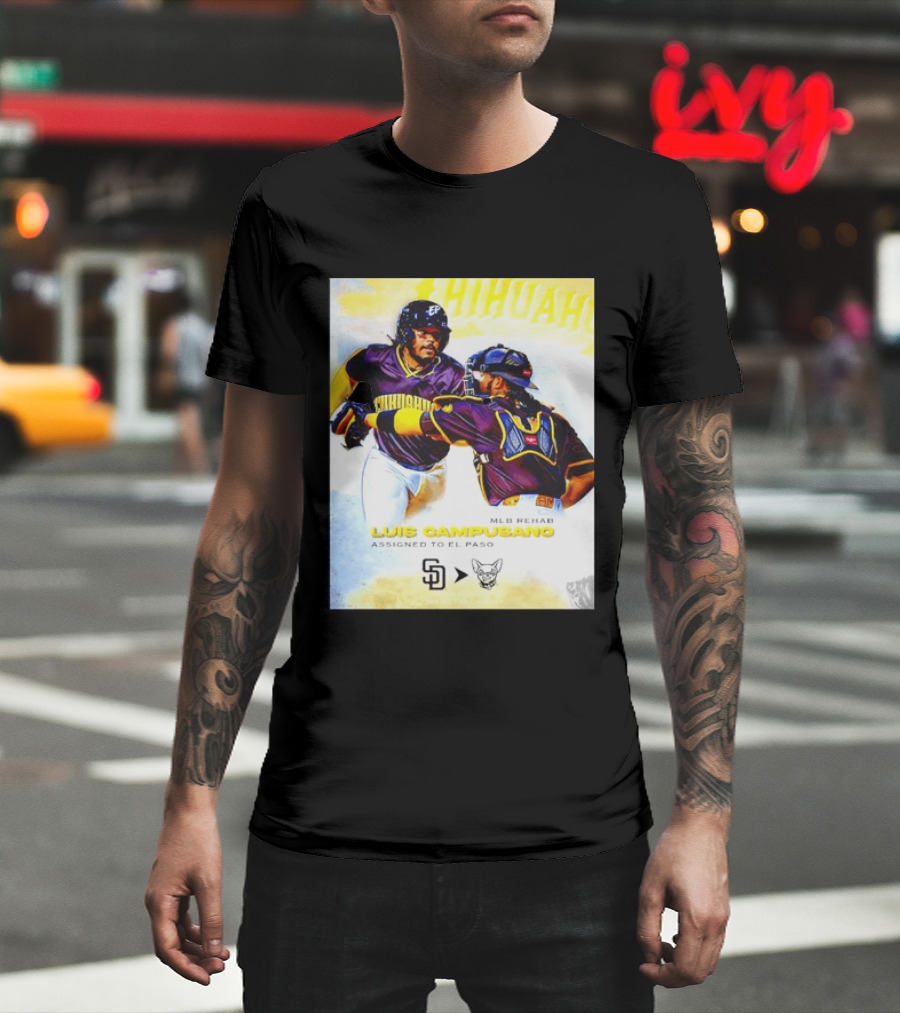 Luis Campusano MLB Rehab Assignment El Paso Chihuahuas Return San Diego Padres Baseball T-Shirt
