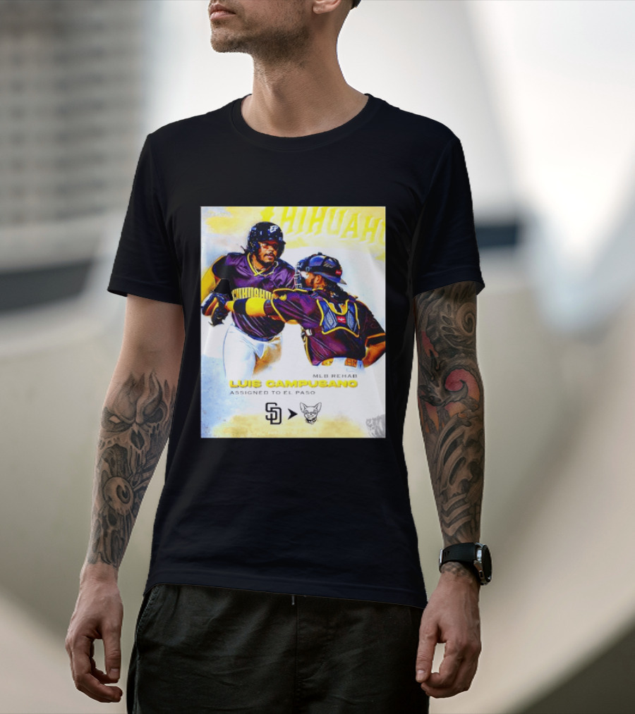 Luis Campusano MLB Rehab Assignment El Paso Chihuahuas Return San Diego Padres Baseball T-Shirt