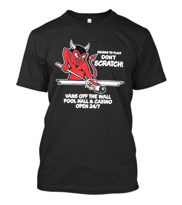 Vans Off The Wall Pool Hall & Casino Itching To Play Don't Scratch Open 24/7 T-Shirt