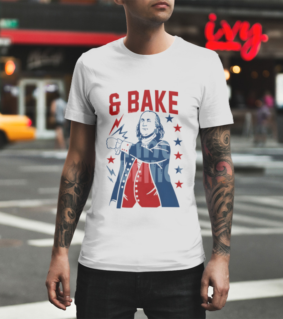 Fourth Of July 2026 Benjamin Franklin Bake America T-Shirt