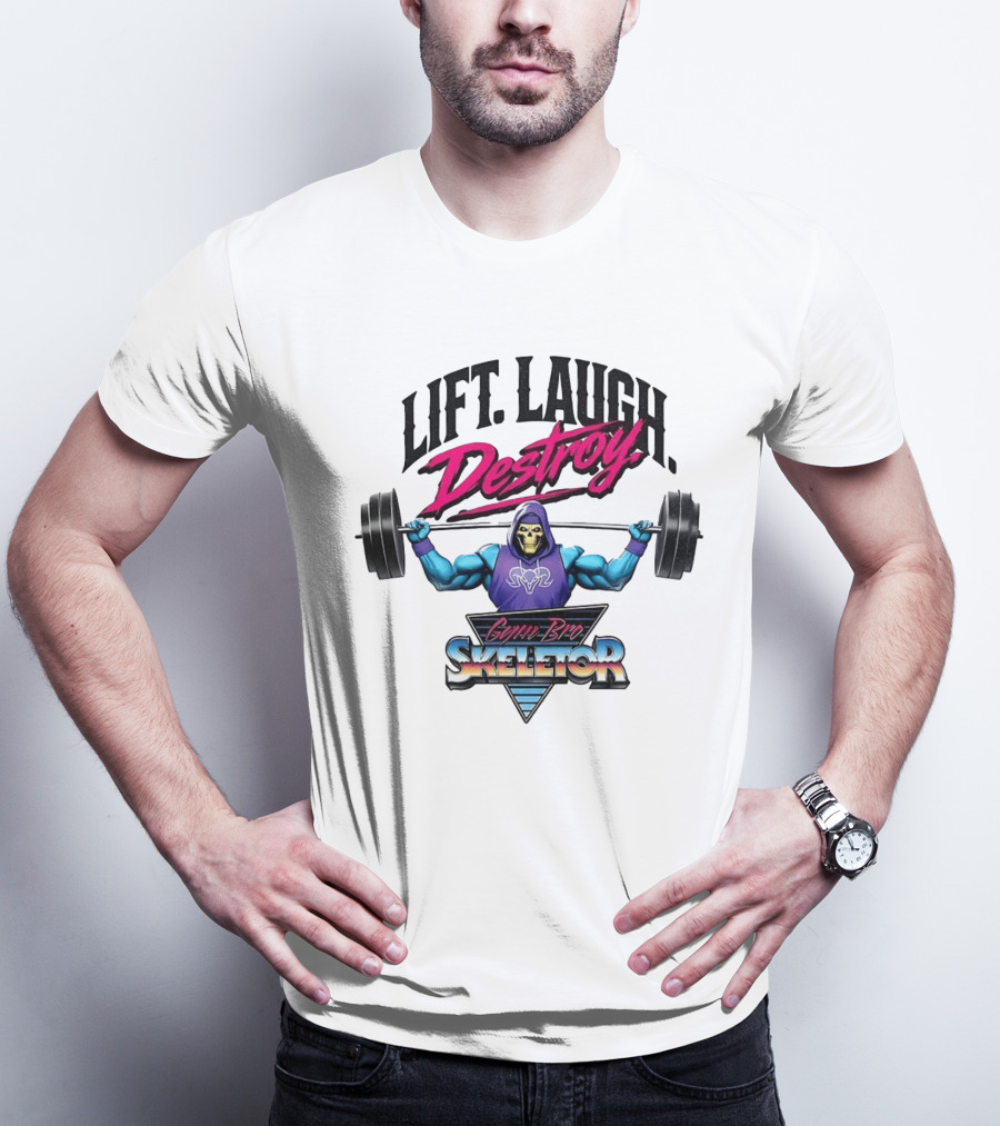 Lift Laugh Destroy Gym Bro Skeletor Weightlifting T-Shirt
