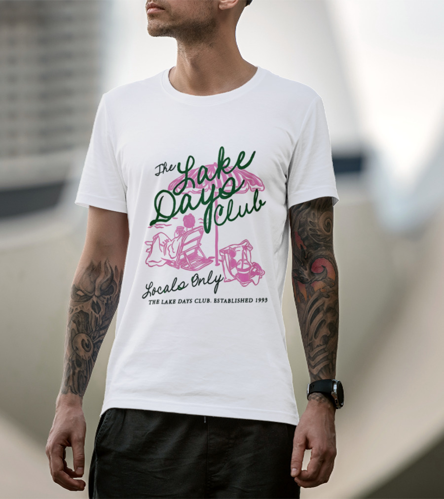 The Lake Days Club Locals Only Established 1999 Umbrella Chair Beach Pink T-Shirt