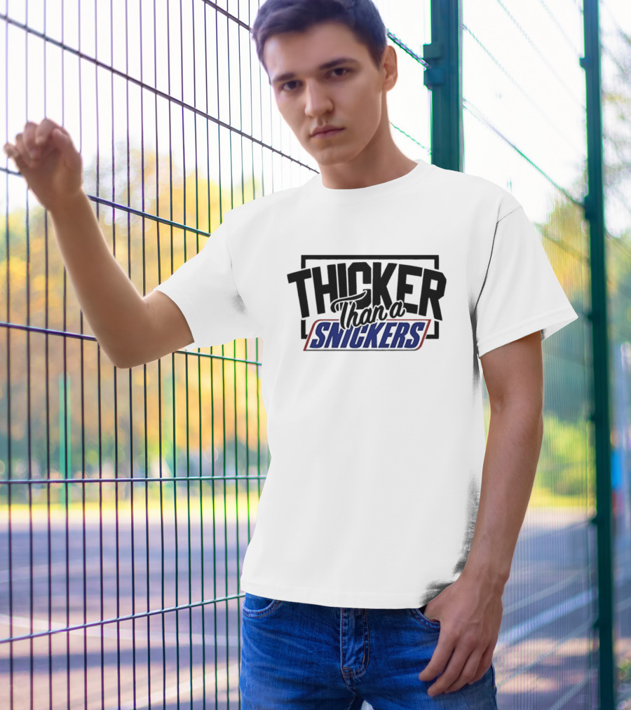 Thicker Than A Snickers Bold Lettering And Candy Bar T-Shirt