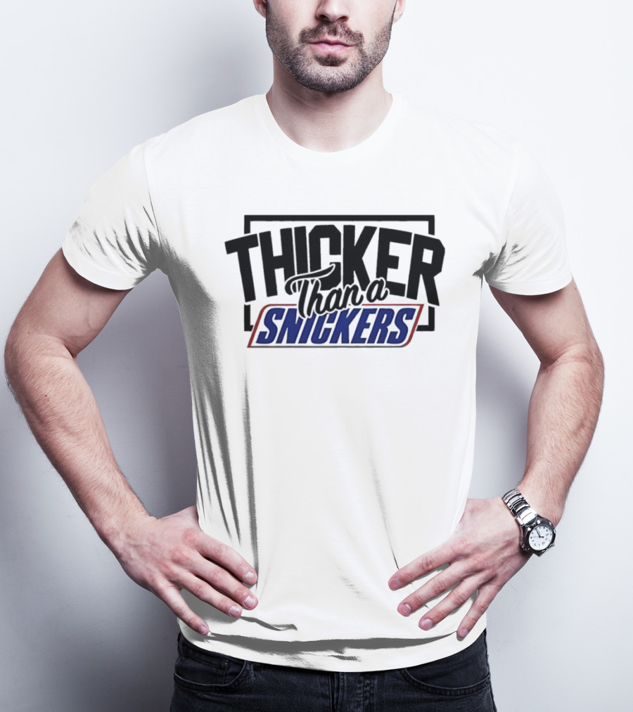 Thicker Than A Snickers Bold Lettering And Candy Bar T-Shirt