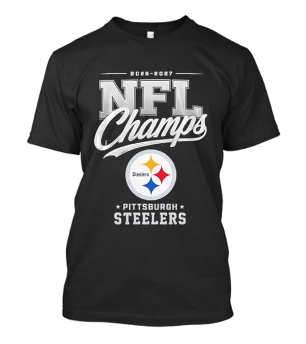 2026 2027 NFL Champs Pittsburgh Steelers T-Shirt