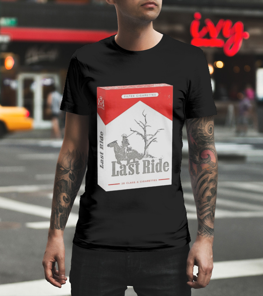 Last Ride Cowboy Dead Tree Filter Cigarettes 20 Class A T-Shirt