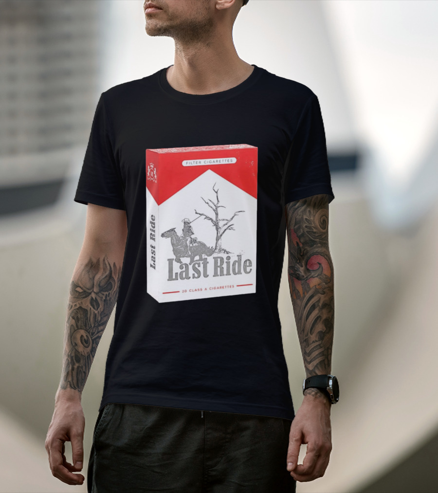 Last Ride Cowboy Dead Tree Filter Cigarettes 20 Class A T-Shirt