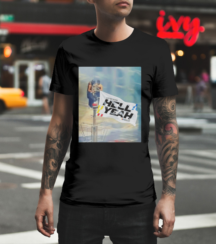 NASCAR Hell Yeah Flag Racing Enthusiast Motorsports Fans T-Shirt