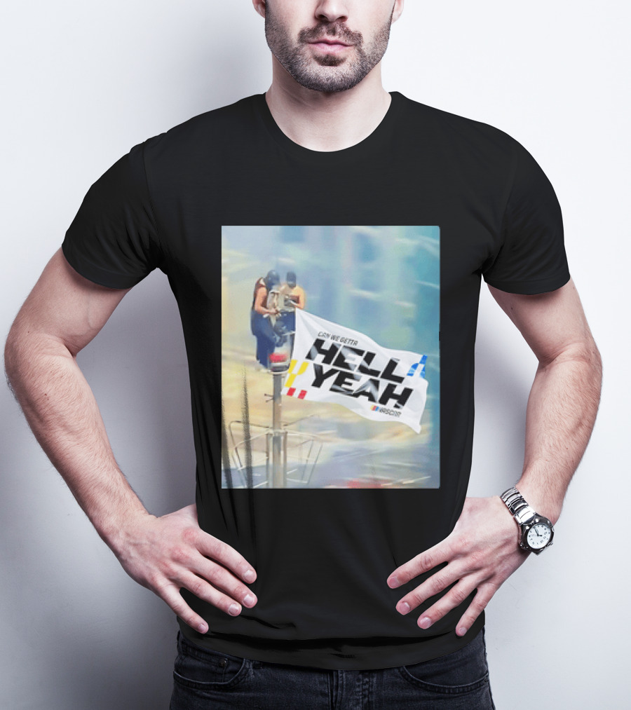 NASCAR Hell Yeah Flag Racing Enthusiast Motorsports Fans T-Shirt