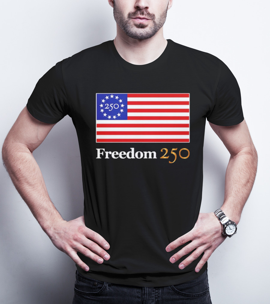 Freedom 250th Anniversary American Flag 4th Of July 2026 Celebration T-Shirt