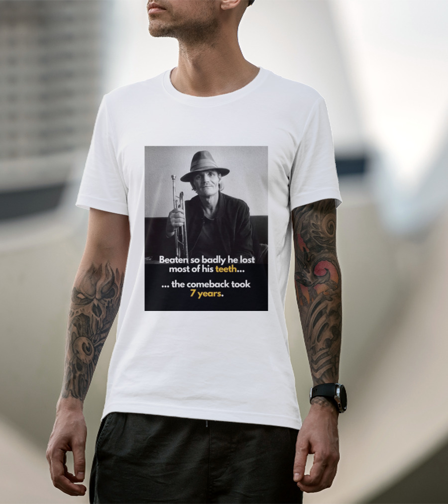 Beaten So Badly He Lost Most Of His Teeth Comeback Took 7 Years T-Shirt