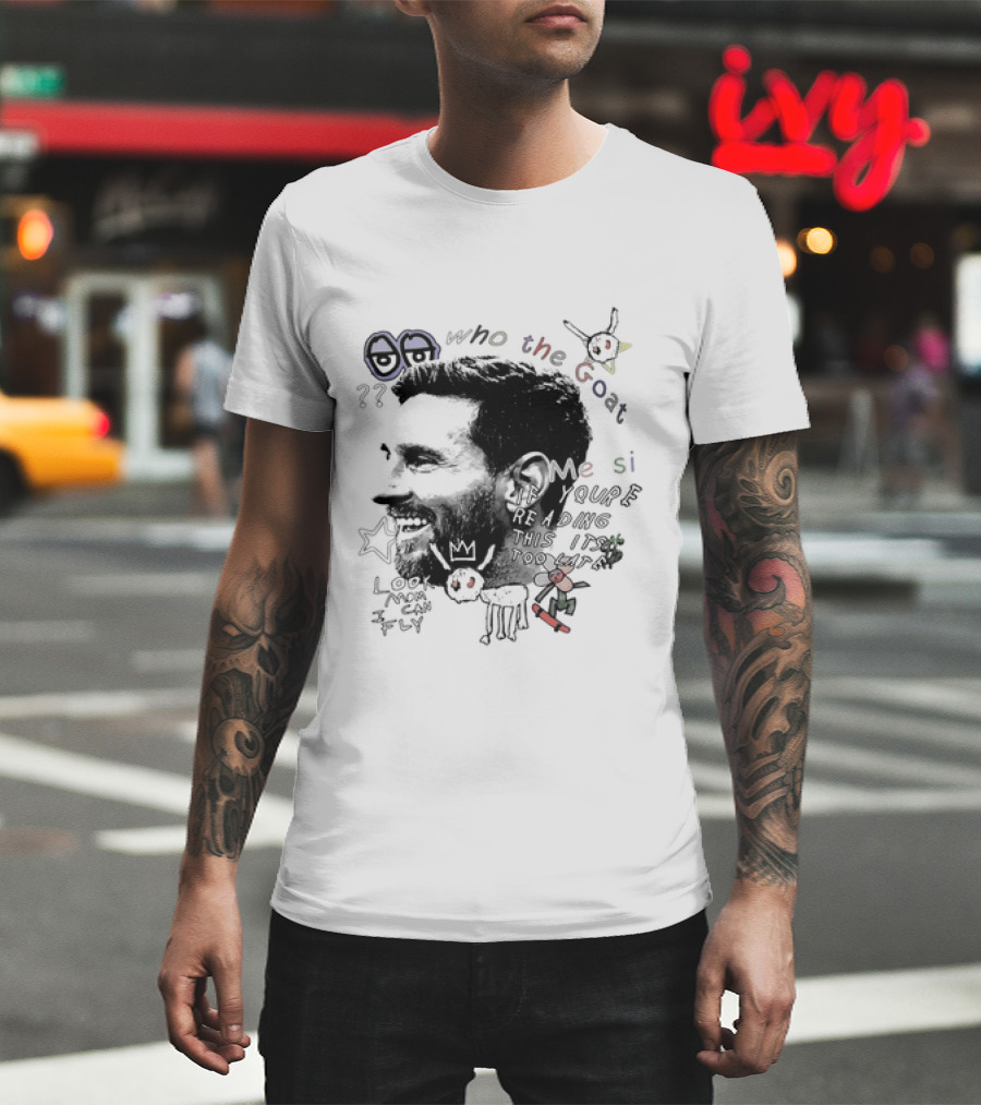 Who The Goat Lionel Messi Inter Miami Look Mom I Can Fly T-Shirt