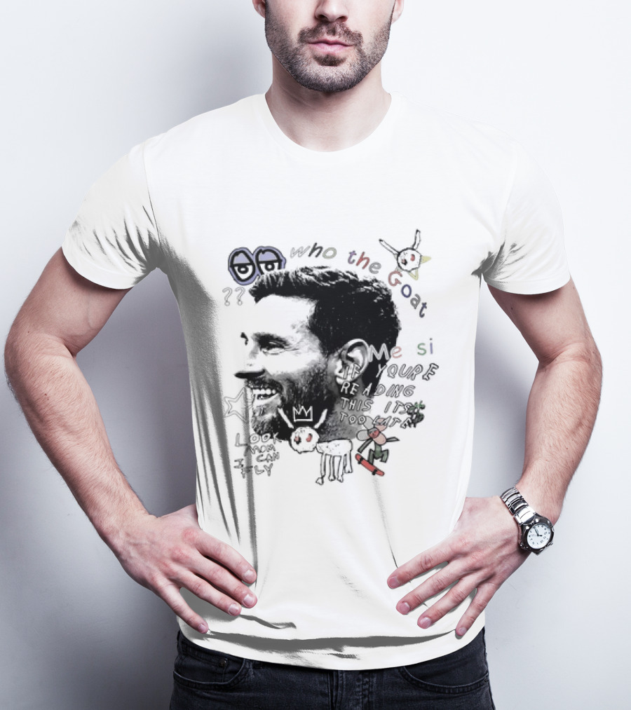 Who The Goat Lionel Messi Inter Miami Look Mom I Can Fly T-Shirt